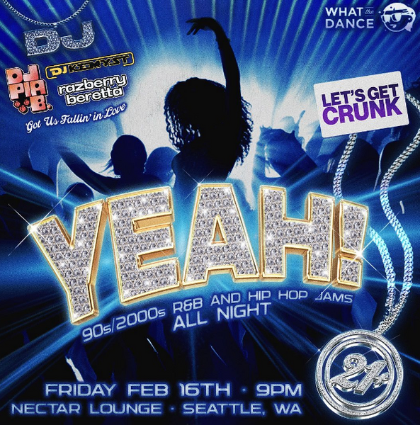 YEAH! - '90s/2000s R&B and Hip-Hop Jams at Nectar Lounge in Seattle, WA ...