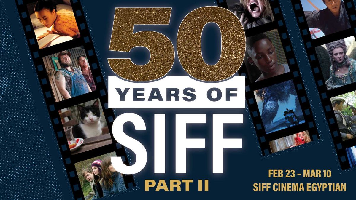 50 Years of SIFF at SIFF Cinema Egyptian in Seattle, WA - EverOut Seattle