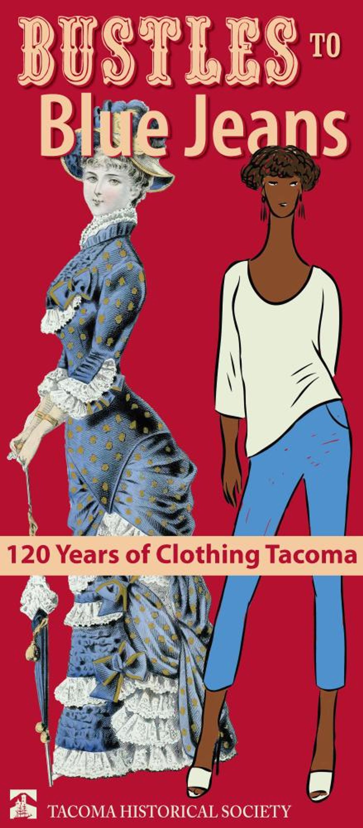 History Pub - Bustles to Blue Jeans: 120 Years of Clothing Tacoma at ...