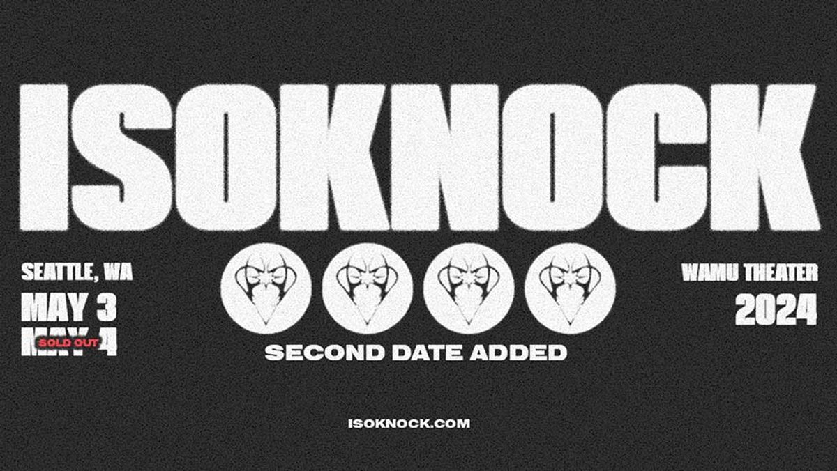 ISOKNOCK 4 at WaMu Theater in Seattle, WA - Every day, through May 4 ...