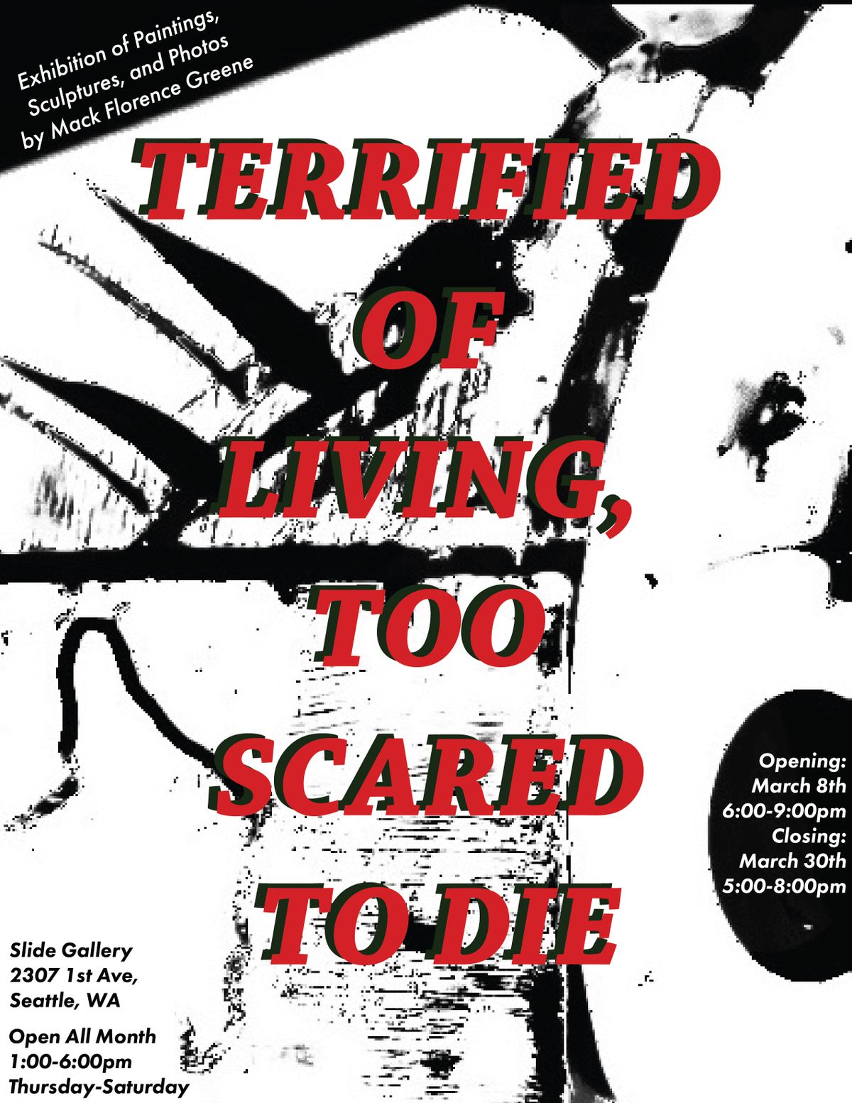 Terrified of Living, Too Scared to Die Closing Reception at The ...