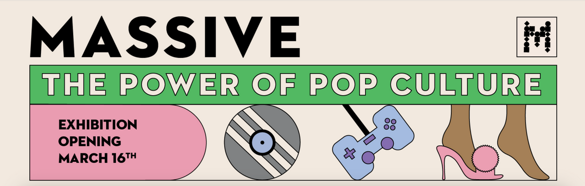 Massive: The Power of Pop Culture at Museum of Pop Culture (MoPOP) in ...