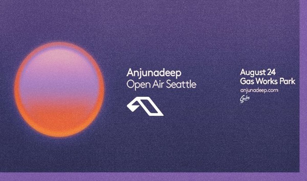 Anjunadeep Open Air Seattle at Gas Works Park in Seattle, WA - Saturday, August 24 - EverOut Seattle