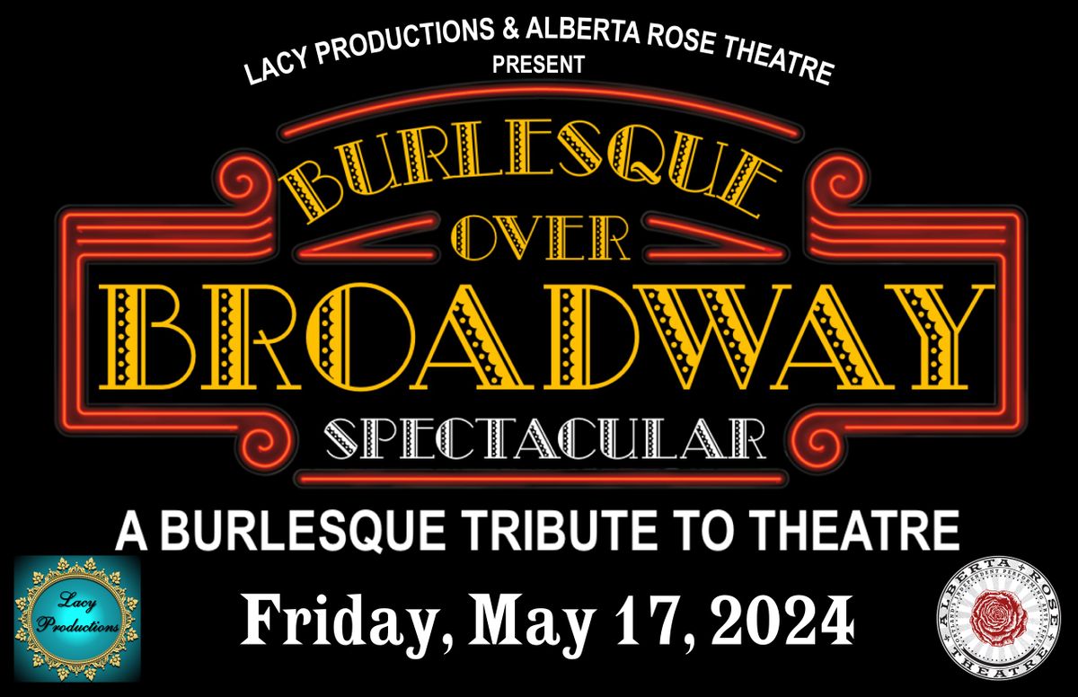 The Burlesque Over Broadway Spectacular: A Burlesque Tribute to Theatre ...