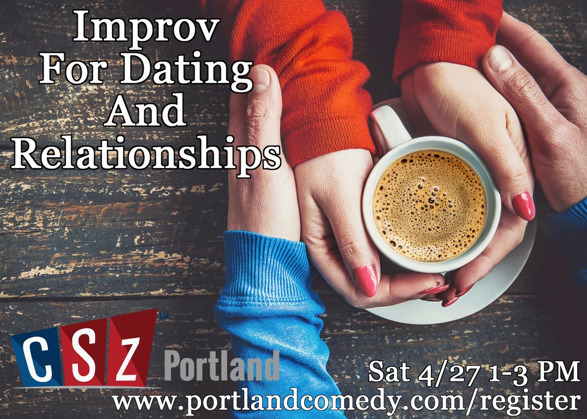 Improv For Dating and Relationships at CSz Portland in Portland, OR ...