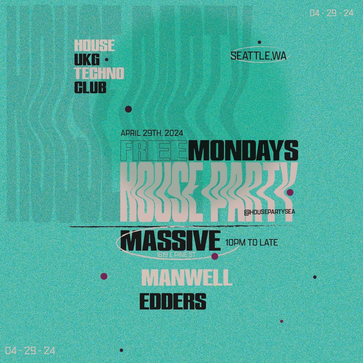 Free Mondays House Party at Massive in Seattle, WA - Every Monday ...