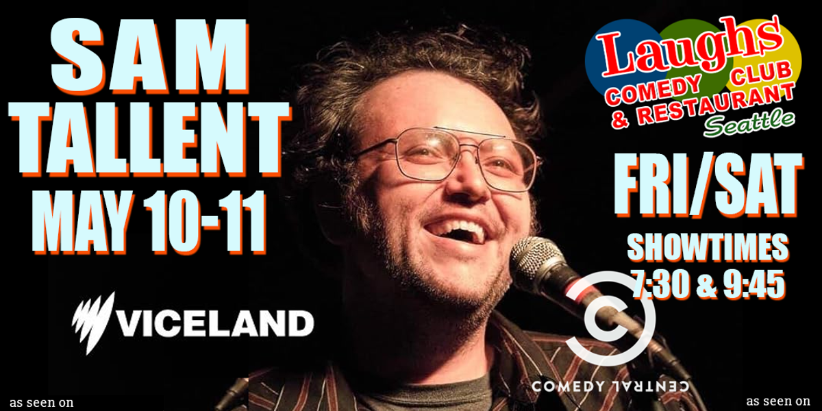 Sam Tallent at Laughs Comedy Club in Seattle, WA - Every day, through ...