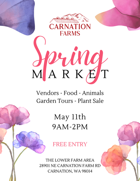 Spring Market at Carnation Farms in Carnation, WA - Saturday, May 11 ...