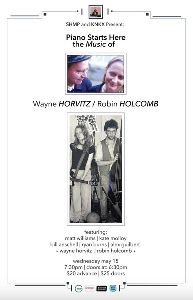 SHMP and KNKX Present: Piano Starts Here - The Music of Wayne Horvitz/Robin Holcomb at The Royal ...