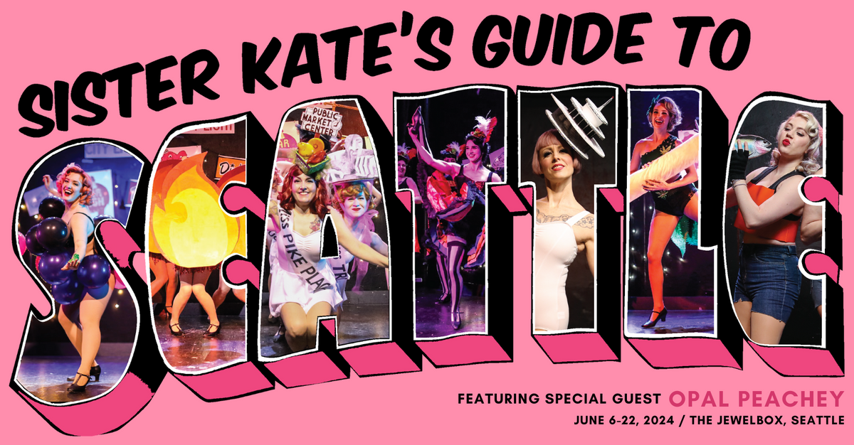 Sister Kate's Guide to Seattle at Rendezvous in Seattle, WA - Multiple ...