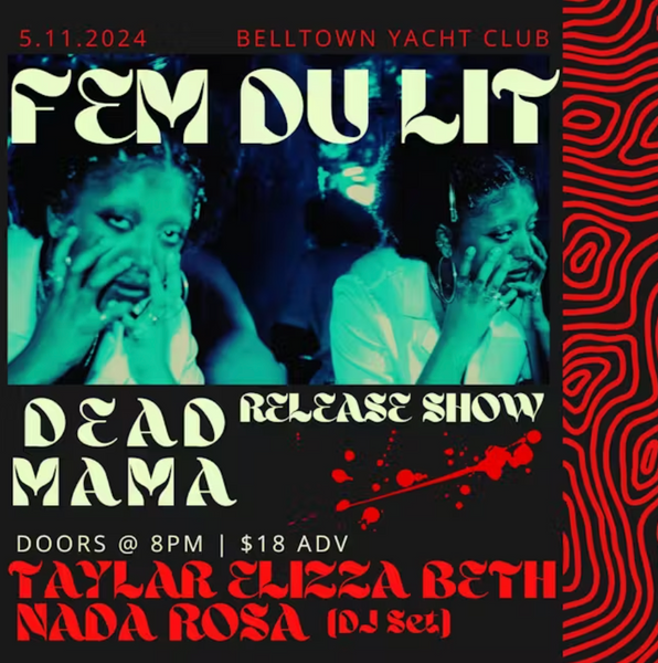 FEM Du Lit: "Dead Mama" Single Release at Belltown Yacht Club ...
