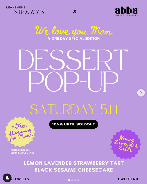 We Love You Mom: A One-Day Special Edition Dessert Pop-Up at Abba ...