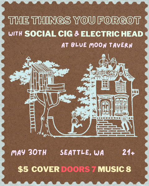 The Things We Forgot, Social Cig, and Electric Head at Blue Moon Tavern ...