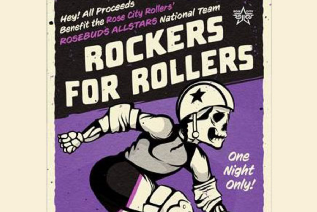 Rockers for Rollers: A Benefit for the Rose City Rollers’ Rosebud’s ...