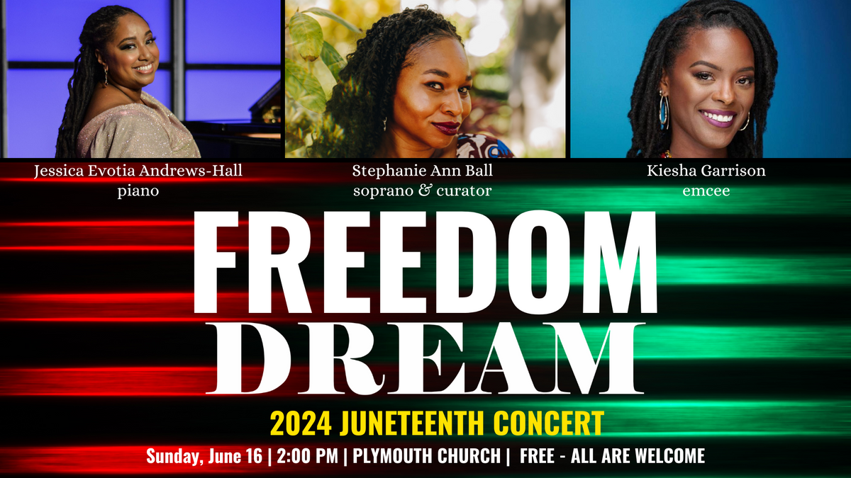 Freedom Dream - Juneteenth Concert at Plymouth Congregational Church in ...