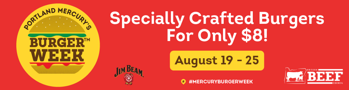 Portland Mercury's Burger Week 2024 - Every day, through August 25 ...