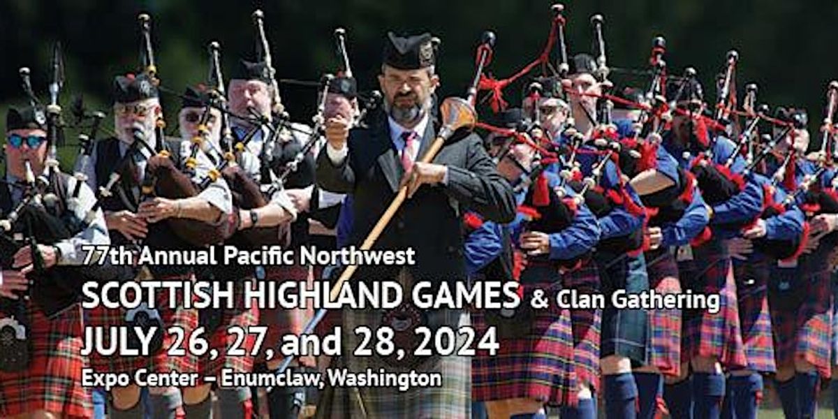 77th Pacific Northwest Scottish Highland Games & Clan Gathering at ...