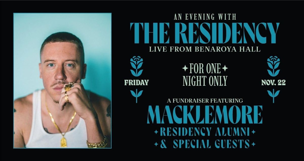 An Evening with The Residency, Featuring Macklemore & Special Guests at ...