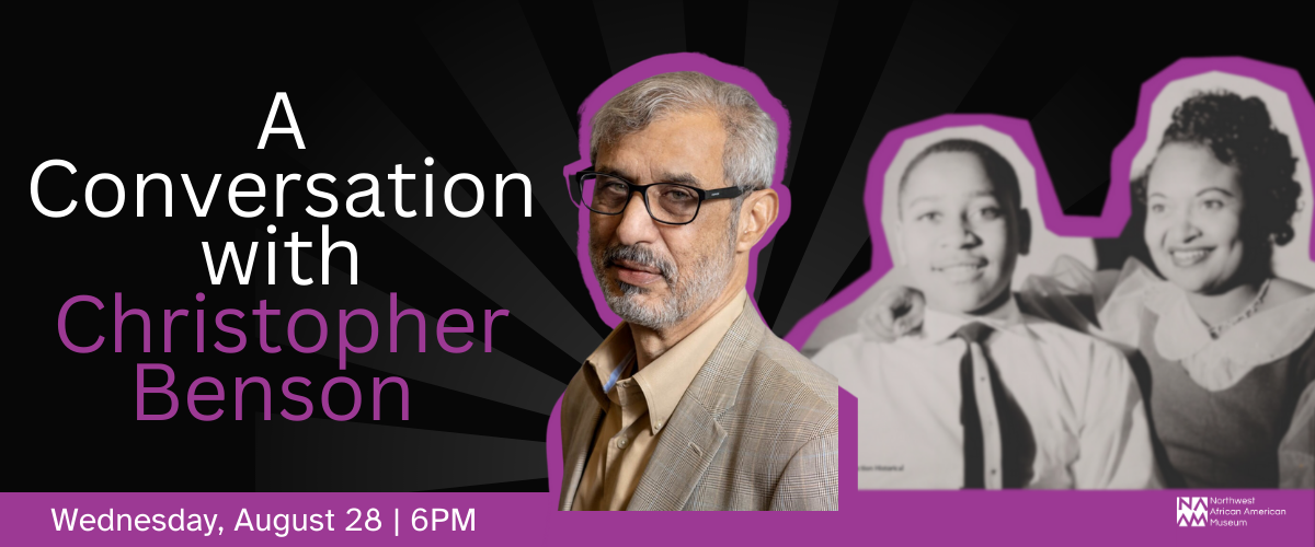 A Conversation with Christopher Benson at Northwest African American ...