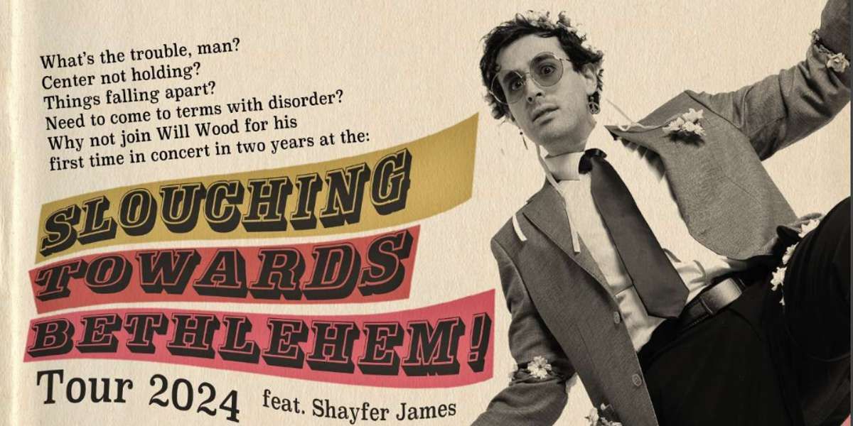 Will Wood Slouching Towards Bethlehem Tour At Aladdin Theater In