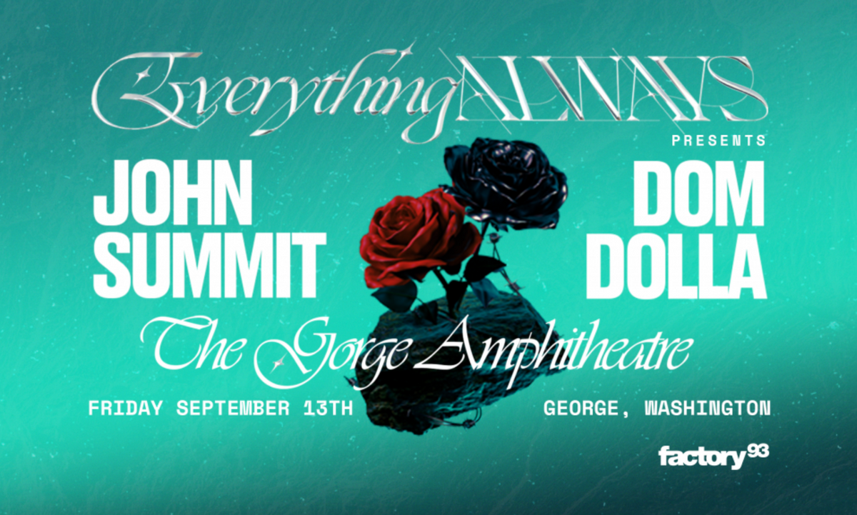 Everything Always - John Summit & Dom Dolla at Gorge Amphitheatre in ...