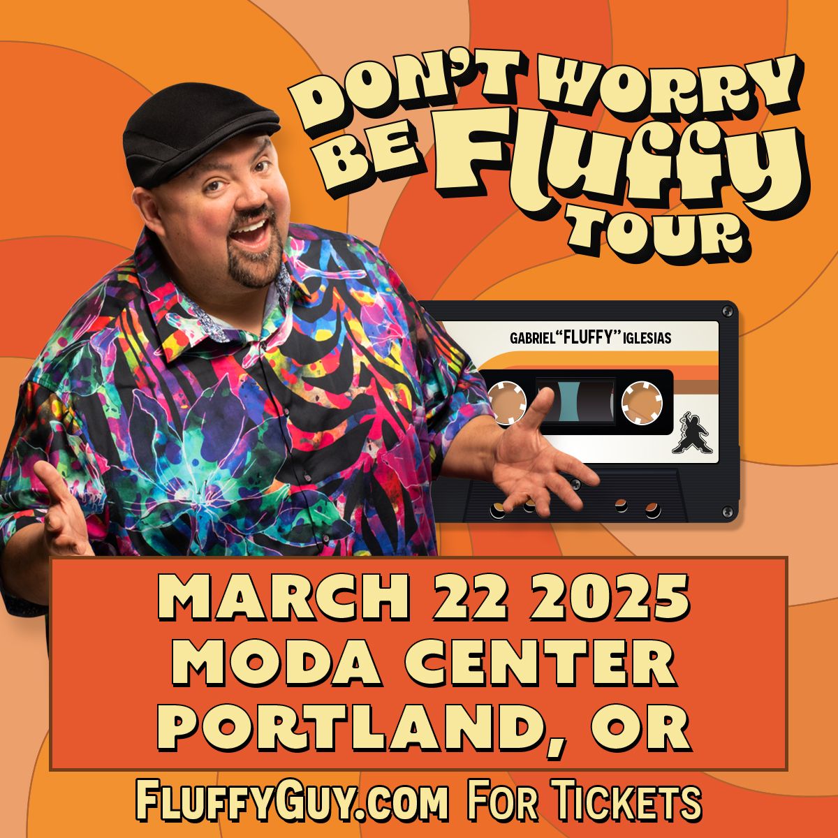 Gabriel Iglesias: Don't Worry Be Fluffy at Moda Center in Portland, OR ...