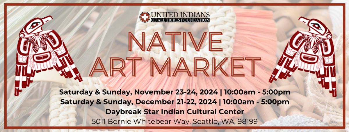 United Indians Native Art Market at Daybreak Star Indian Cultural ...