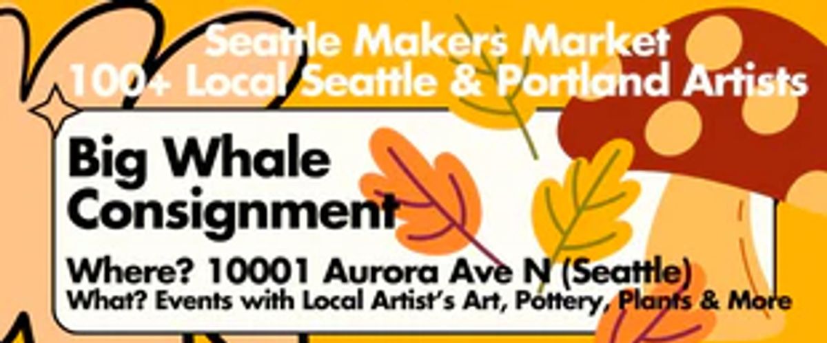 Artist and Makers Market at Big Whale Consignment in Seattle, WA ...