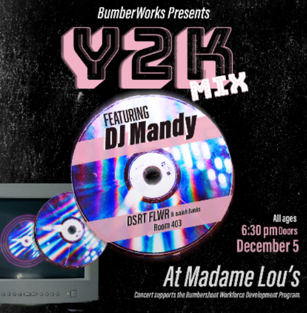 Y2K MIX: DJ Mandy, dsrt flwr, Isaiah Banks, and Room 403 at Madame Lou ...