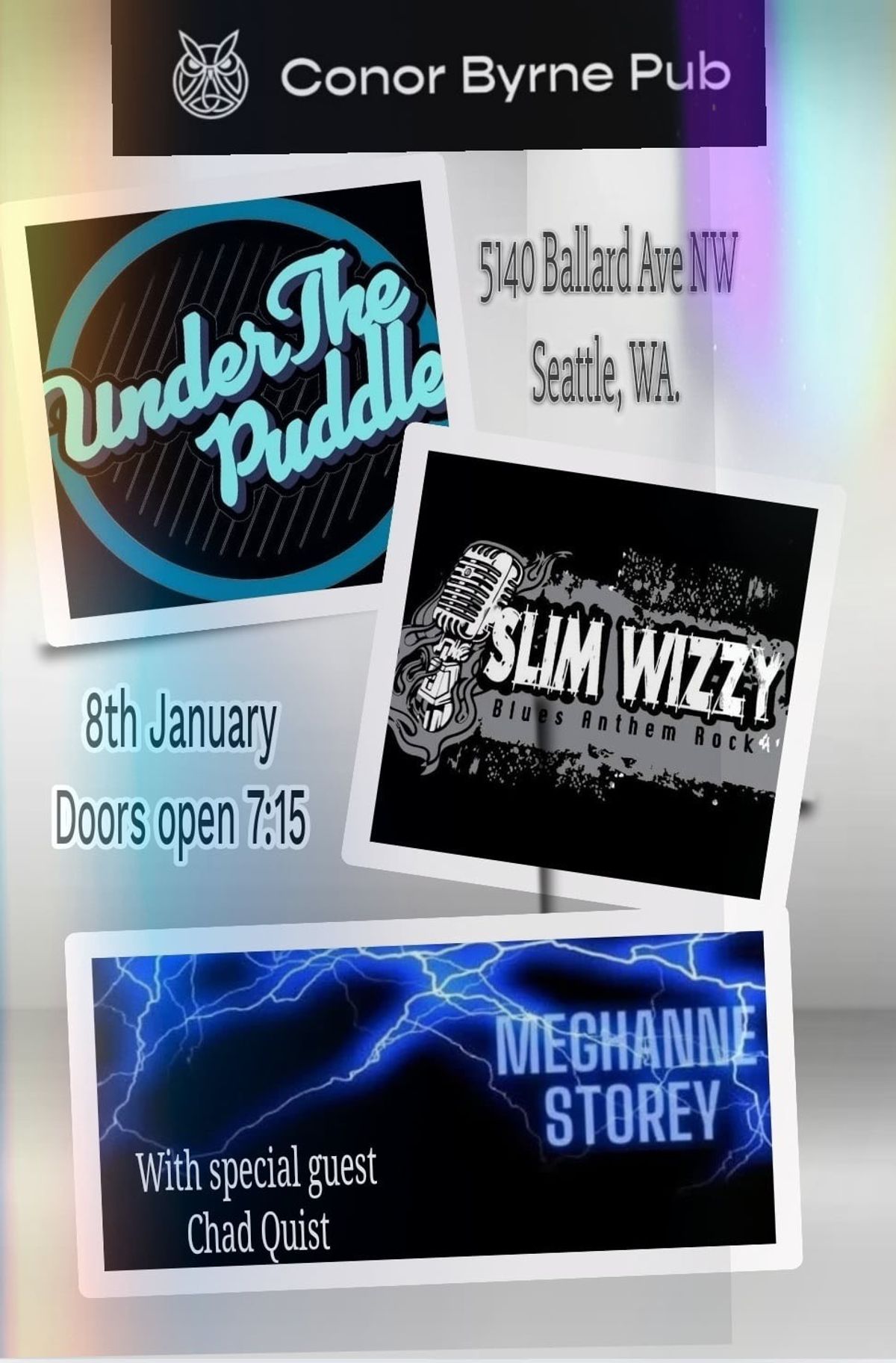 Slim Wizzy, Meghanne Storey & Chad Quist, and Under the Puddle at Conor ...