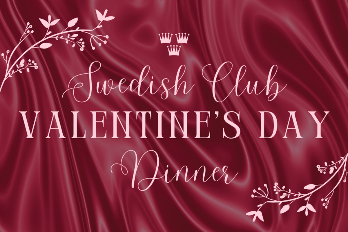 Valentine's Day Dinner at The Swedish Club at The Swedish Club in ...