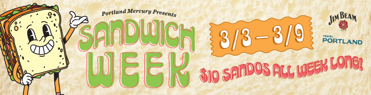 The Portland Mercury's 2025 Sandwich Week - Every day, through March 9 ...