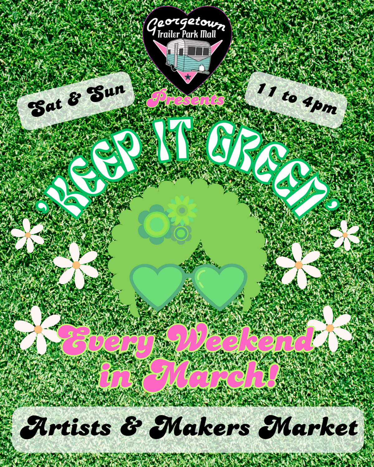 Keep It Green // Artist and Makers Market at Georgetown Trailer Park ...