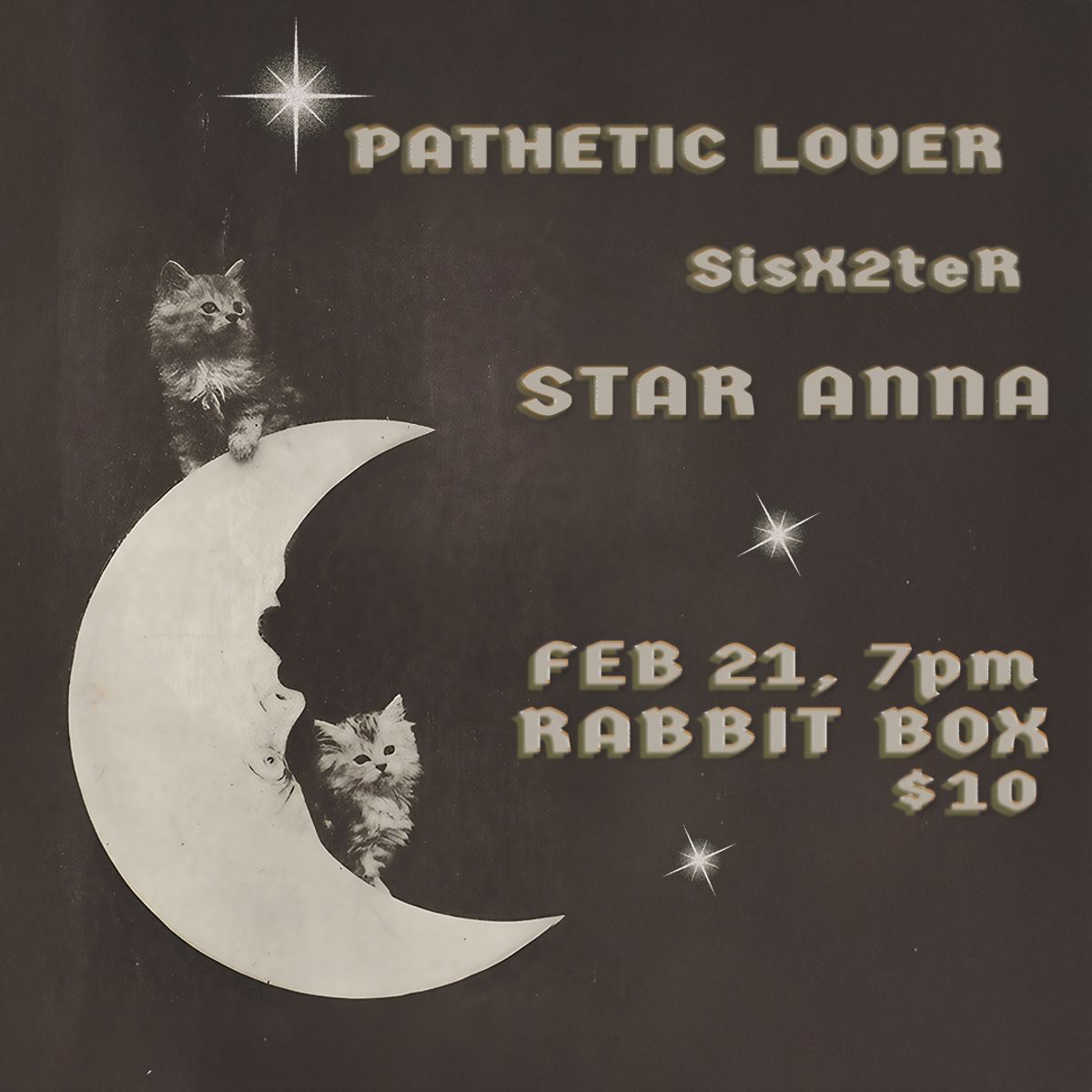 Star Anna, Pathetic Lover, and SisX2ter at The Rabbit Box Theatre in ...